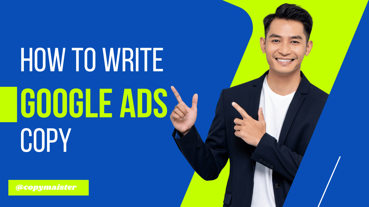 How Do I Write A Good Ad Copy For Google Ads - Copy Maister